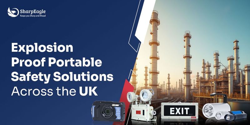 Explosion Proof Portable Safety Solutions UK - SharpEagle